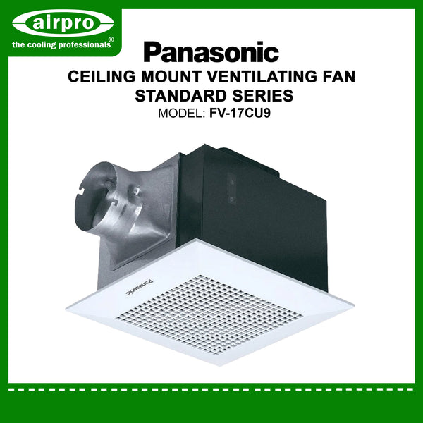 Panasonic Ceiling Mount Ventilating Fan - FV-17CU9 (ONE SPEED) – Air ...